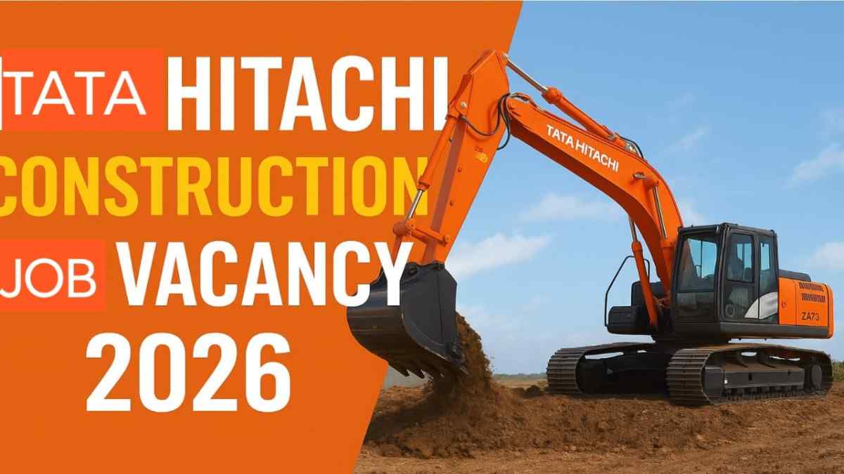 Tata Hitachi Construction Job Vacancy 2025: नई भर्ती, पोस्ट, सैलरी और ...