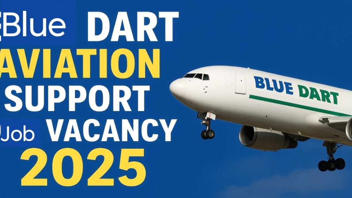 Blue Dart Aviation Support Job Vacancy 2026: नई भर्ती और आवेदन ...