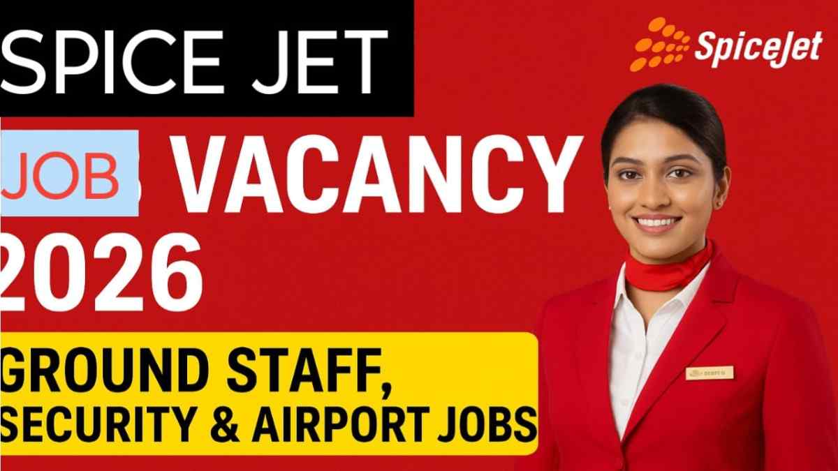 SpiceJet Job Vacancy 2026 – Ground Staff, Security & Airport Jobs Apply ...