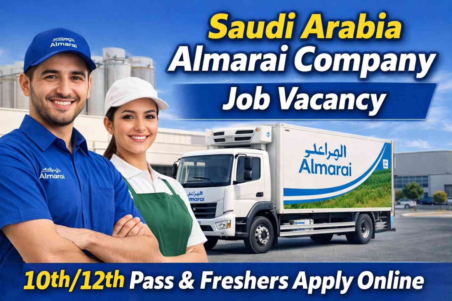 Saudi Arabia Almarai Company Job Vacancy 2026 – 10th/12th Pass & Freshers Apply Online now - Amfonet